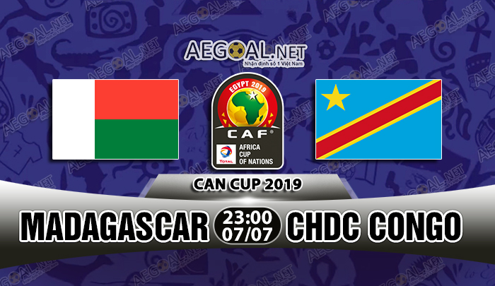 ĐỘI HÌNH RA SÂN trận Madagascar vs CHDC Congo, 23h00 ngày 07/7: CAN Cup ...