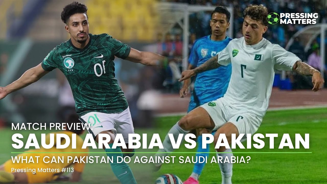 Nhận định bóng đá Saudi Arabia vs Pakistan, 23h30 ngày 16/11 - Vòng ...